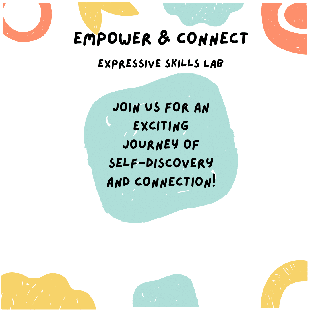 EMPOWER AND CONNECT: Expressive Skills Lab I Anchored Hope Therapy, LLC